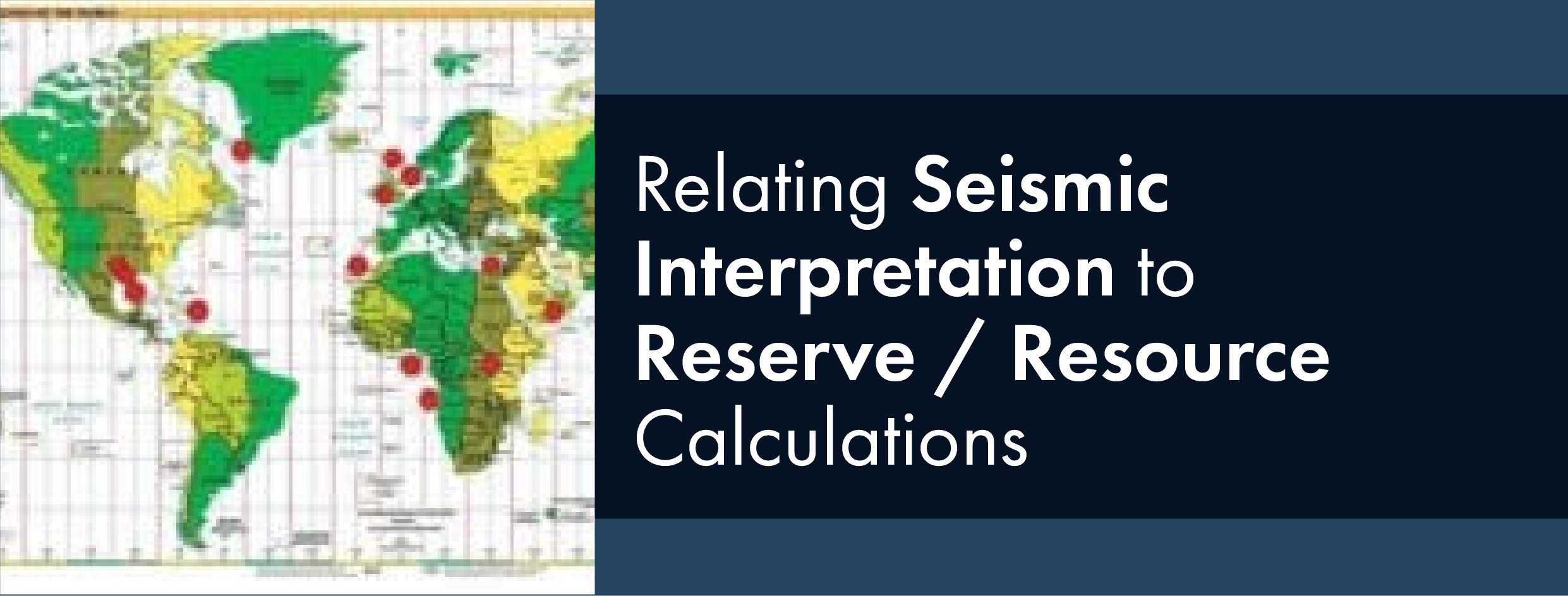 Relating Seismic Interpretation to Reserve/Resource Calculations
