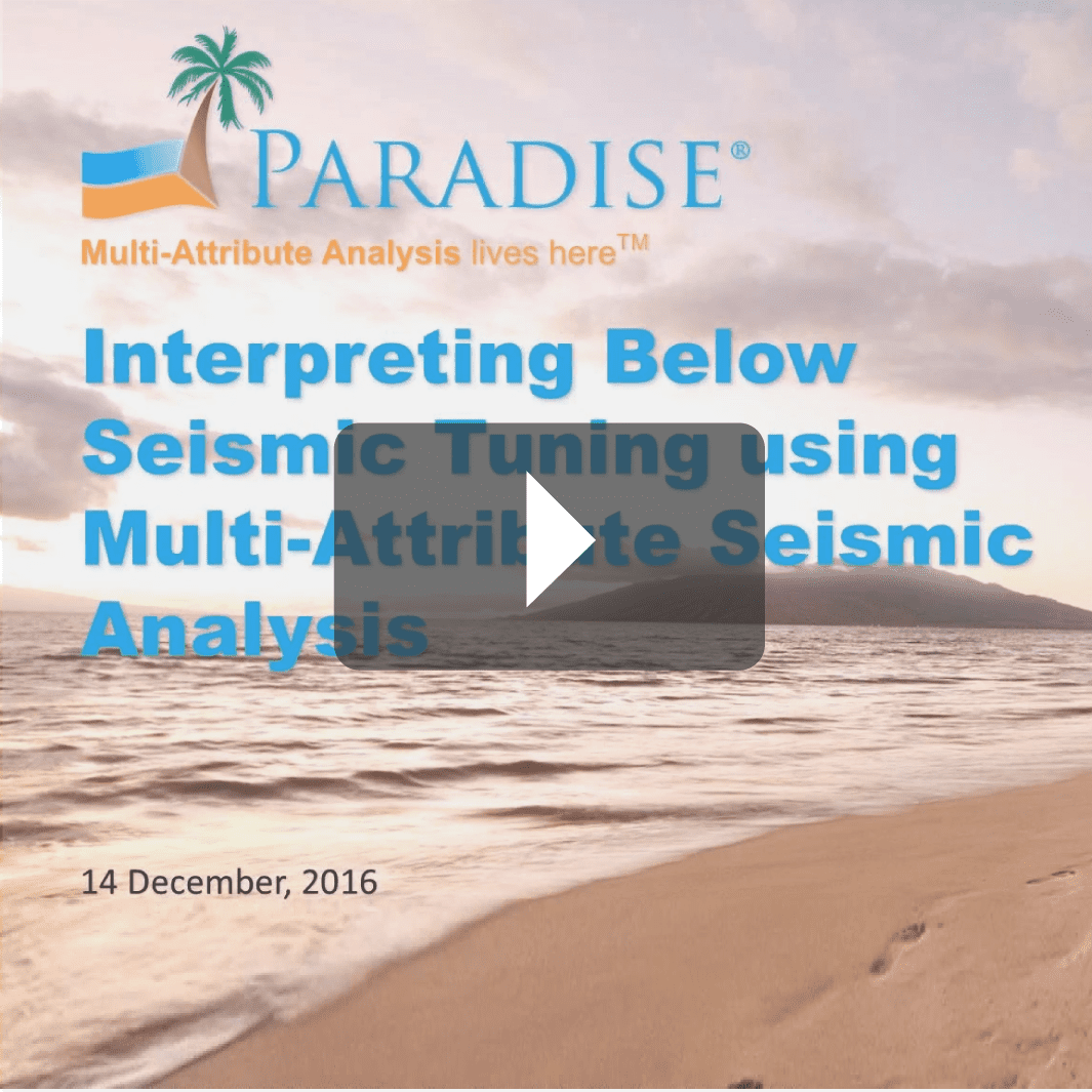 Seismic Interpretation Below Tuning with Multi-Attribute Analysis ... Seismic Interpretation Below Tuning with Multi-Attribute Analysis ...