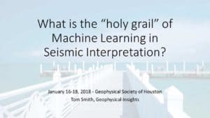 The Holy Grail of Machine Learning in Seismic Interpretation