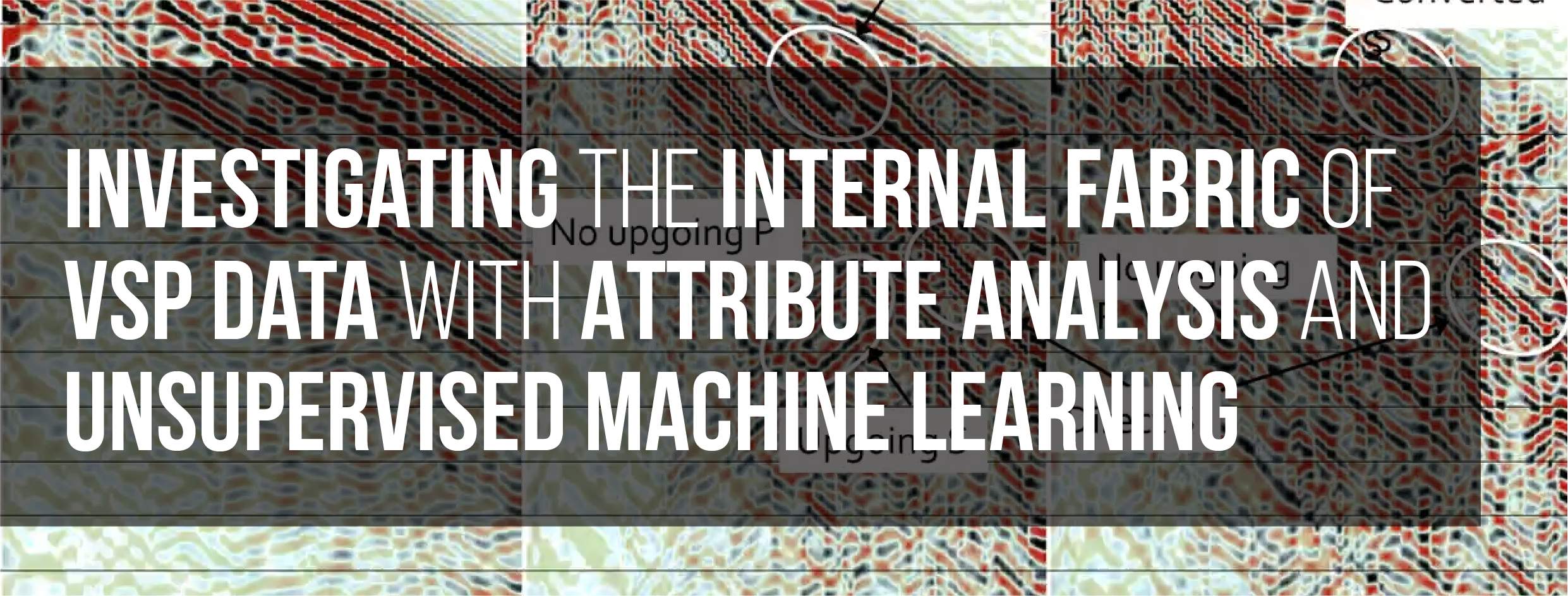 Investigating Vsp Data With Attribute Analysis And Unsupervised Ml