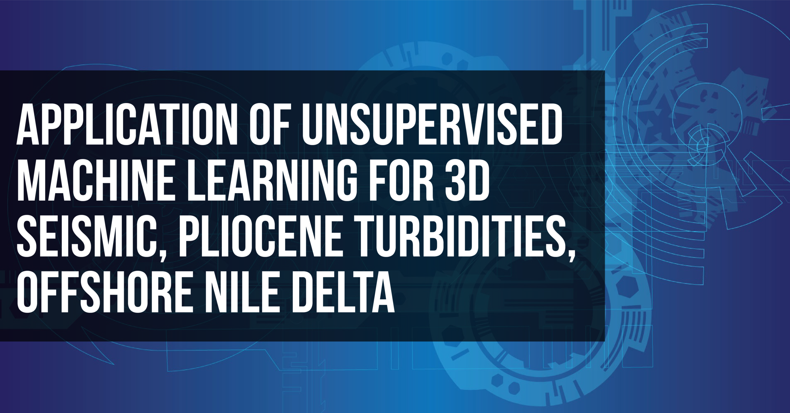 Application of Machine Learning for 3D Seismic