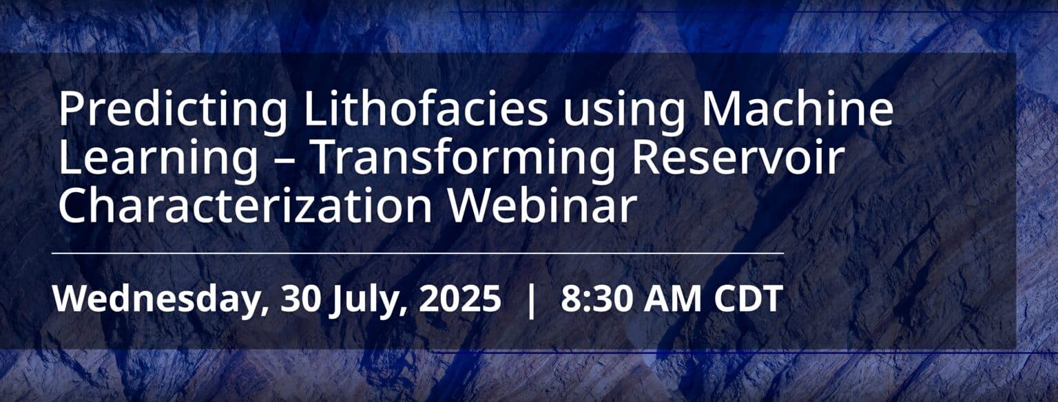 Webinar: Machine Learning Lithofacies Prediction vs. Geostatistical ...